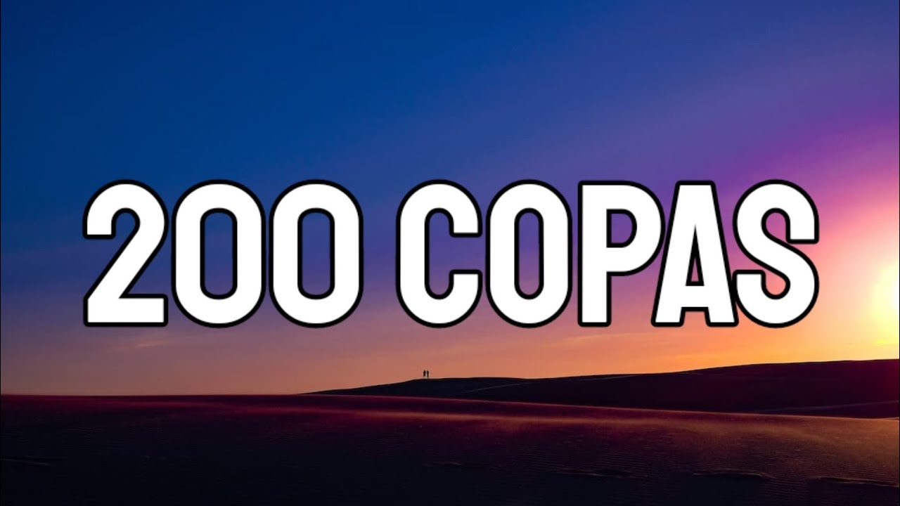 KAROL G - 200 COPAS (Letra/Lyrics)-1 - YouTube
