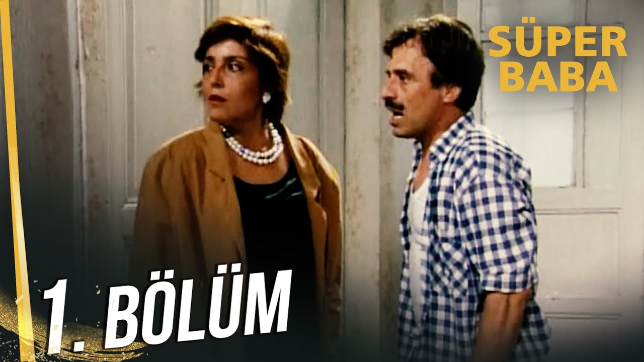 Süper Baba - 1. Bölüm HD - YouTube