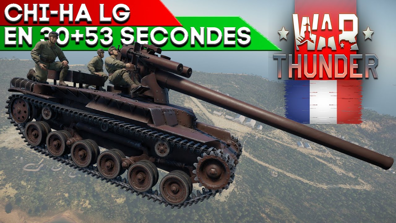 Chi-Ha LG (Long Gun) en 30+53 secondes - War Thunder - YouTube