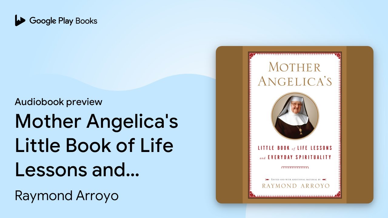 Mother Angelica's Little Book of Life Lessons… by Raymond Arroyo ...