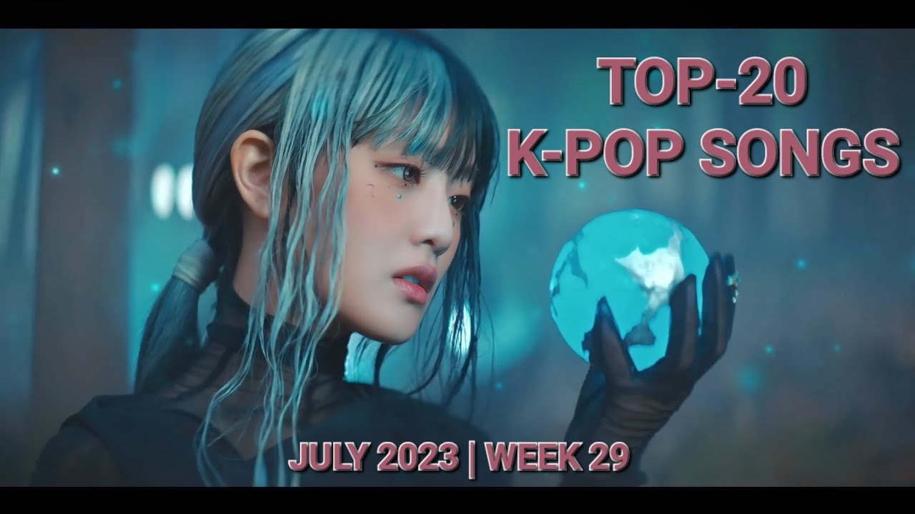 TOP 20 K POP SONGS JULY 2023 WEEK 4 YouTube top-20-k-pop-songs-july-2023-week-4-youtube