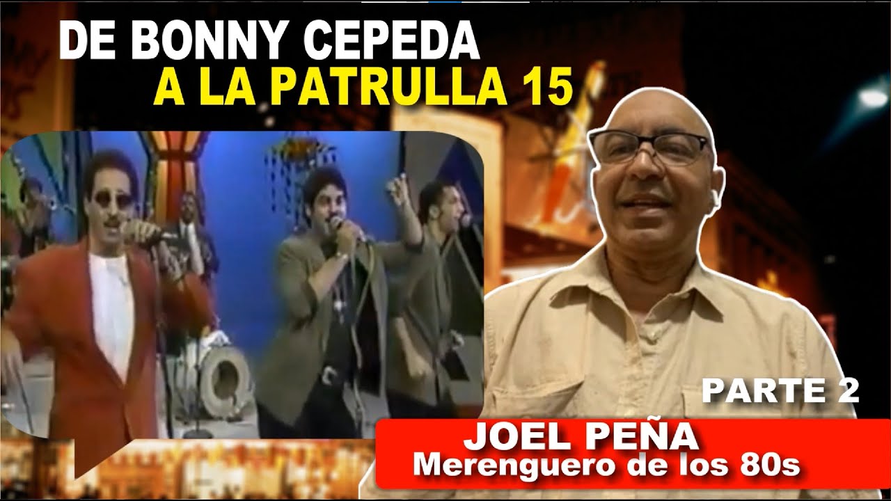 ENTREVISTA A JOEL PEÑA EX CORISTA DE BONNY CEPEDA, JOSSIE ESTEBAN Y ORQ ...