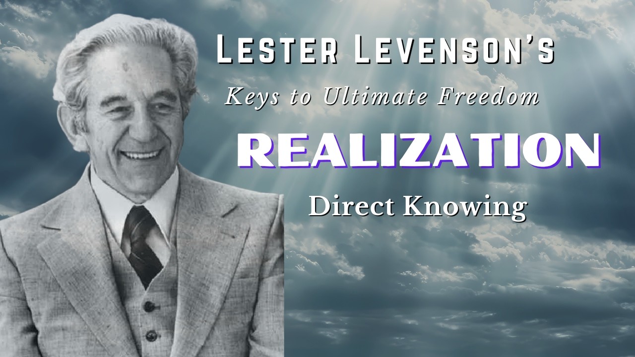 Lester Levenson on Direct Knowing: Keys to Ultimate Freedom - YouTube
