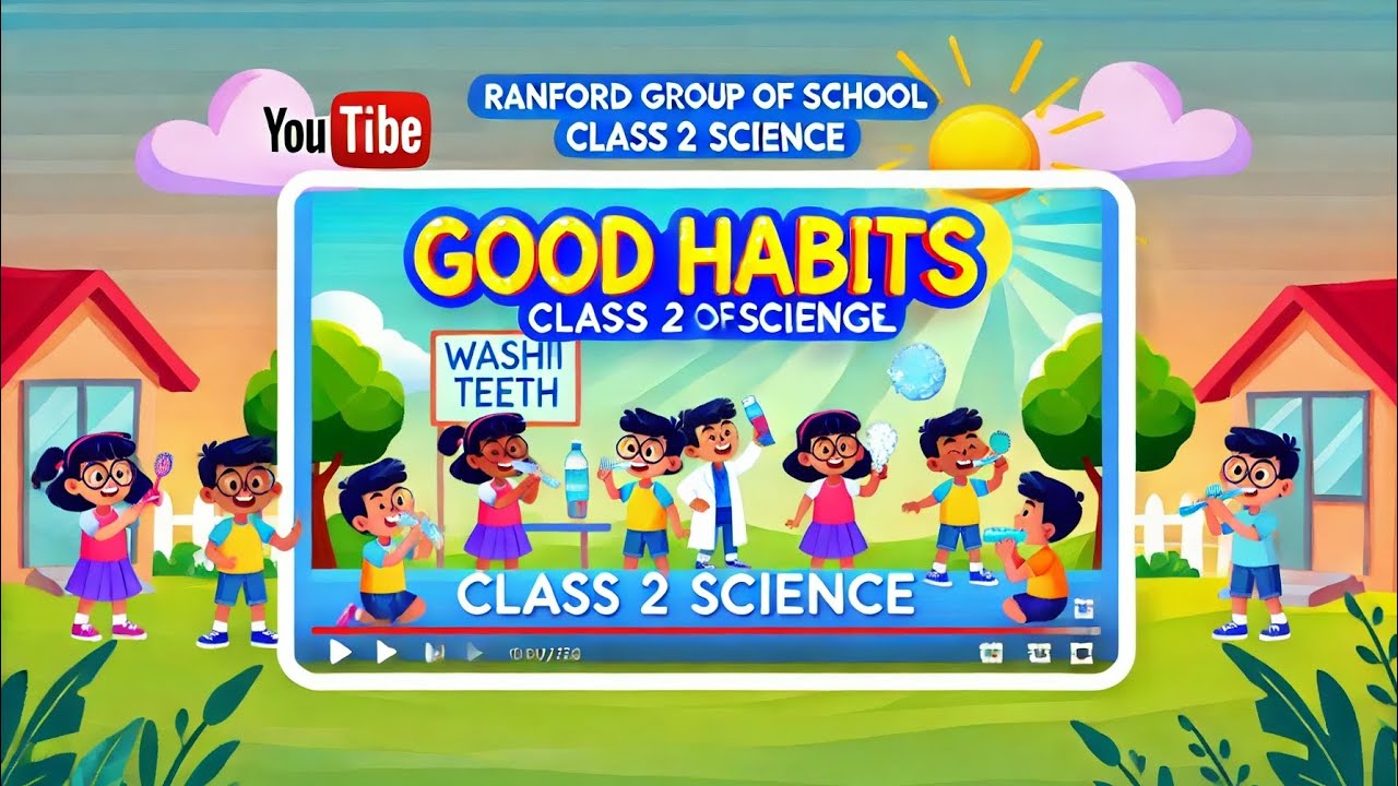 Good Habits | Fun Learning for Class 2 | Animated Video for Kids - YouTube