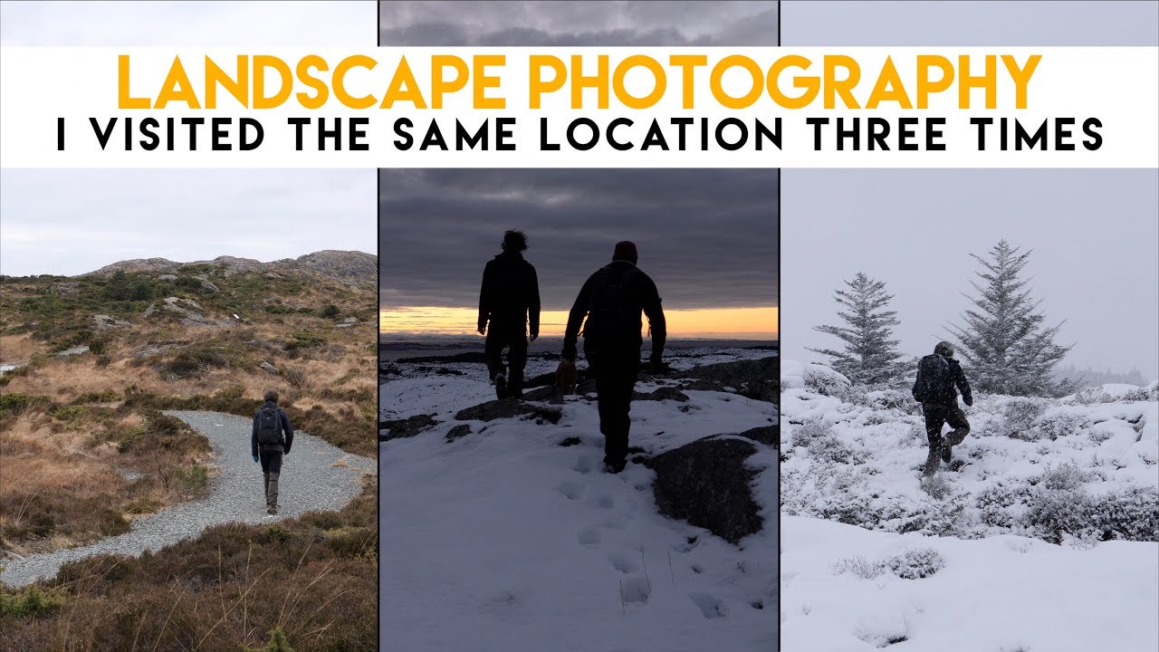 Landscape Photography Advice || Visit The Same Location Multiple Times ...
