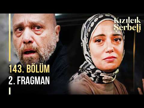 Kızılcık Şerbeti 143. Bölüm 2. Fragman | Şoke Eden Geri Dönüş!
