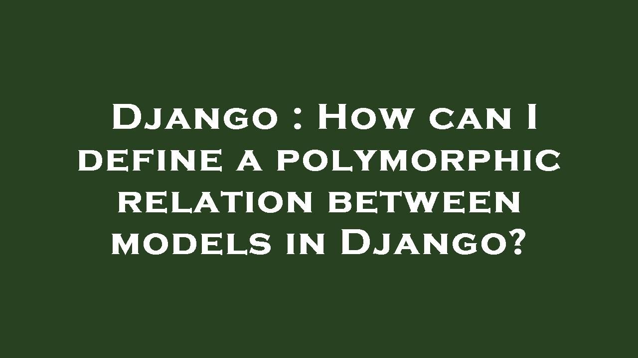 Django Define Models at Anna Octoman blog Django Define Models at Anna Octoman blog