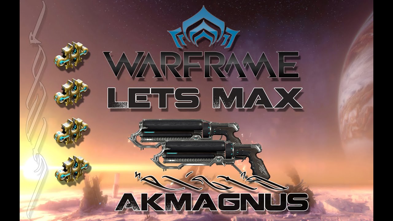 Lets Max (Warframe) E46 - Akmagnus - YouTube