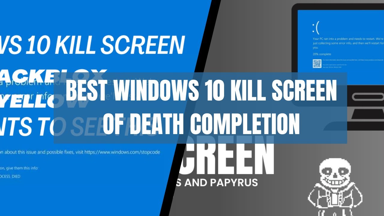 Best Windows 10 Kill Screen Of Death Completion - YouTube