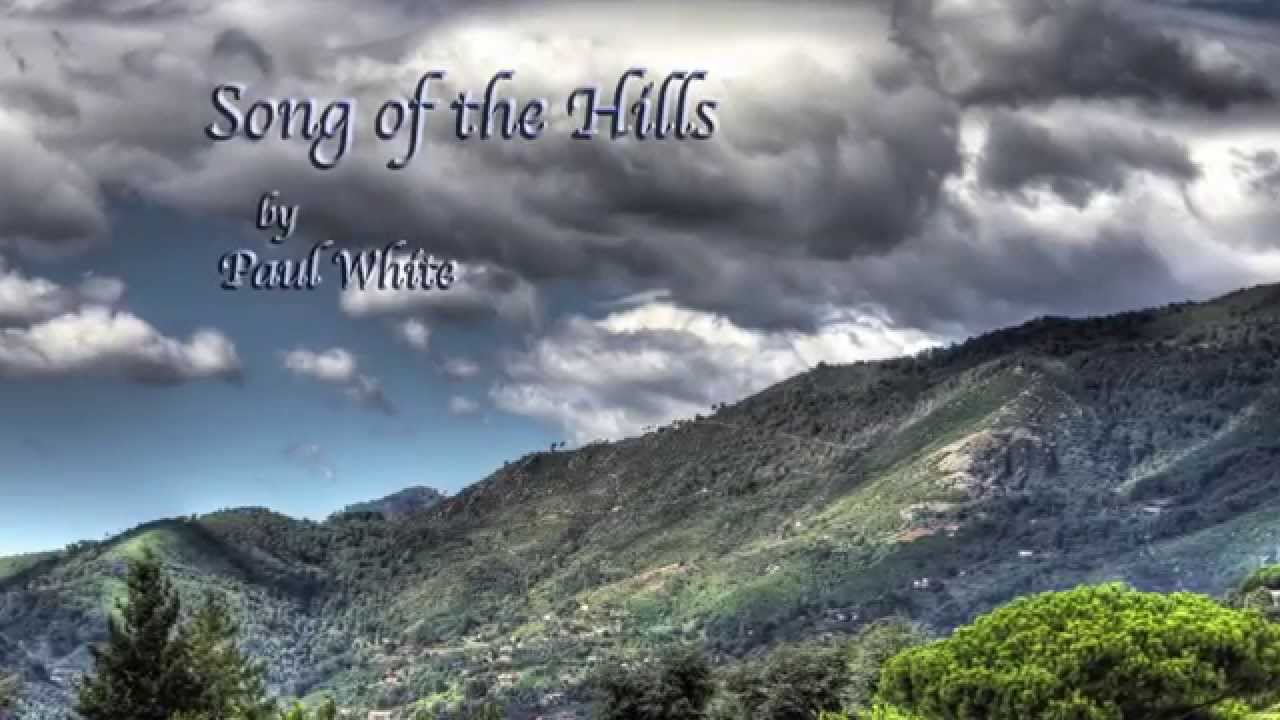 Song of the Hills - YouTube