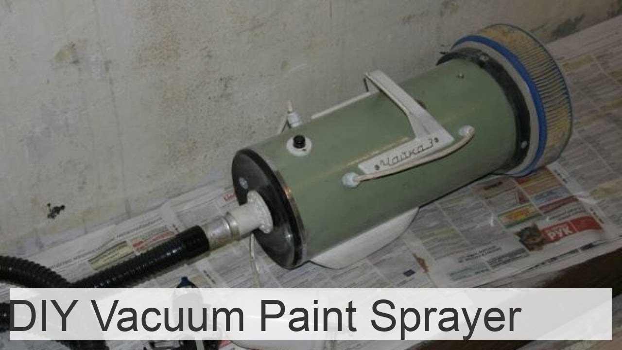 Paint sprayer for vacuum cleaner: make the nozzle with your own hands ...
