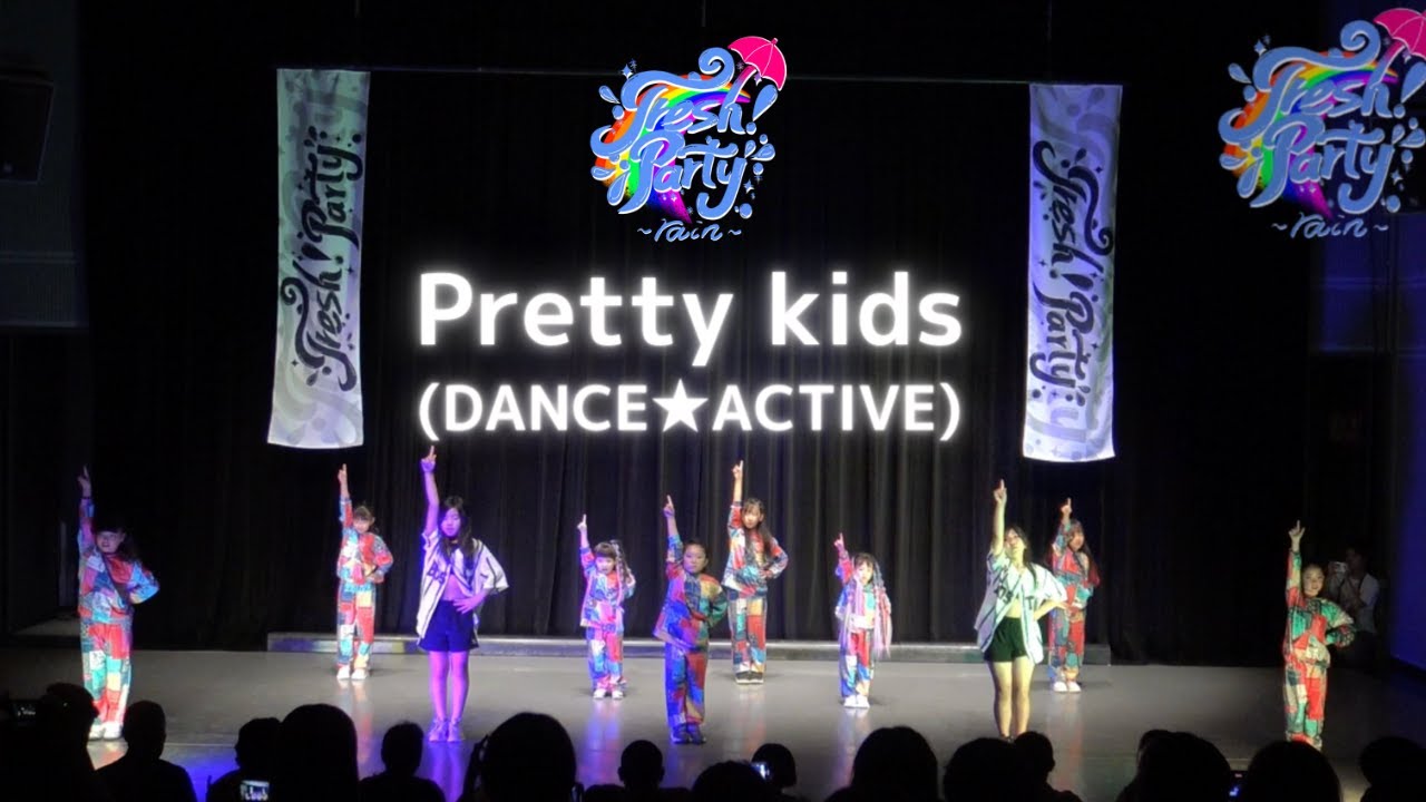 4.Pretty kids (DANCE★ACTIVE) / Fresh!Party~rain~ 2024/6/23 - YouTube