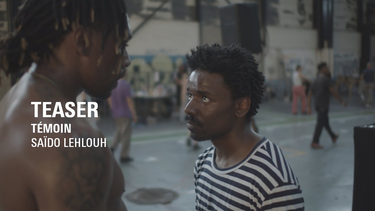 TEASER - TÉMOIN, SAÏDO LEHLOUH - YouTube