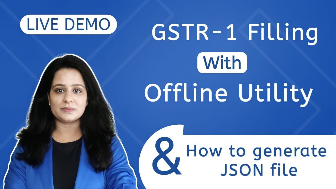 How To File GSTR 1 Through Offline Utility How To Generate JSON File And Upload On GST Portal How To File GSTR 1 Through Offline Utility How To Generate JSON File And Upload On GST Portal