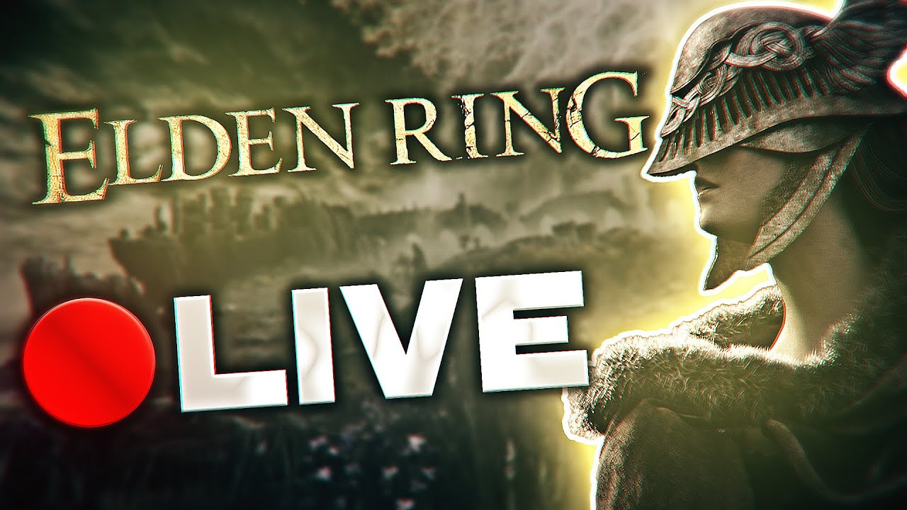 ELDEN RING - STREAM PLAYTHROUGH PART 2 - YouTube