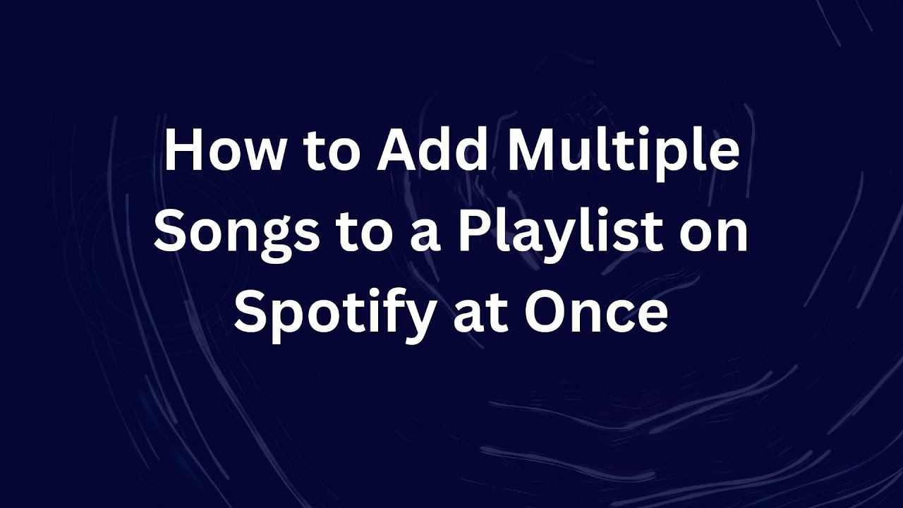 How to Add Multiple Songs to a Playlist on Spotify at Once - YouTube