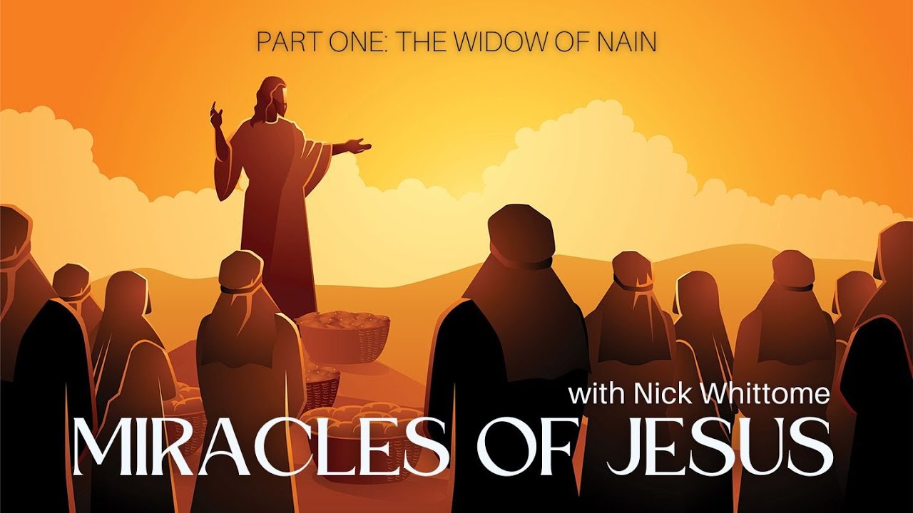 Miracles of Jesus: Widow Of Nain - YouTube
