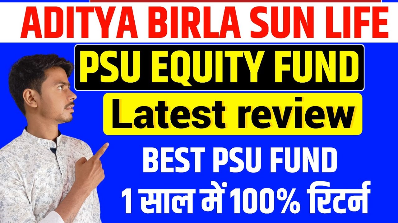 Aditya Birla Sun Life psu equity fund direct growth review!! - YouTube