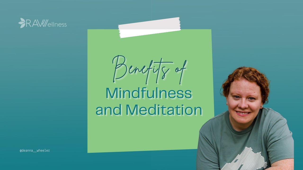 Benefits of Mindfulness & Meditation - YouTube