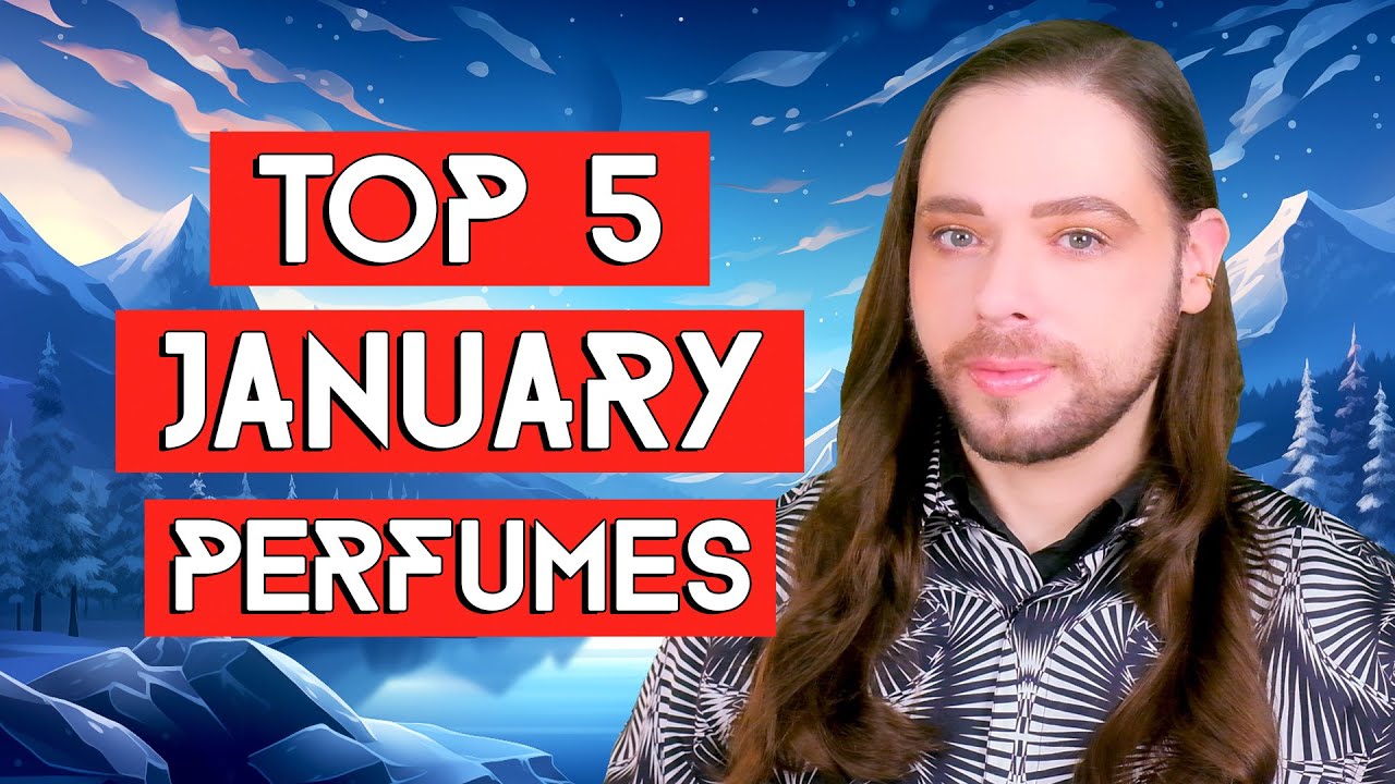 Top 5 January Perfumes! The Top Fragrance Selection for the First Month ...