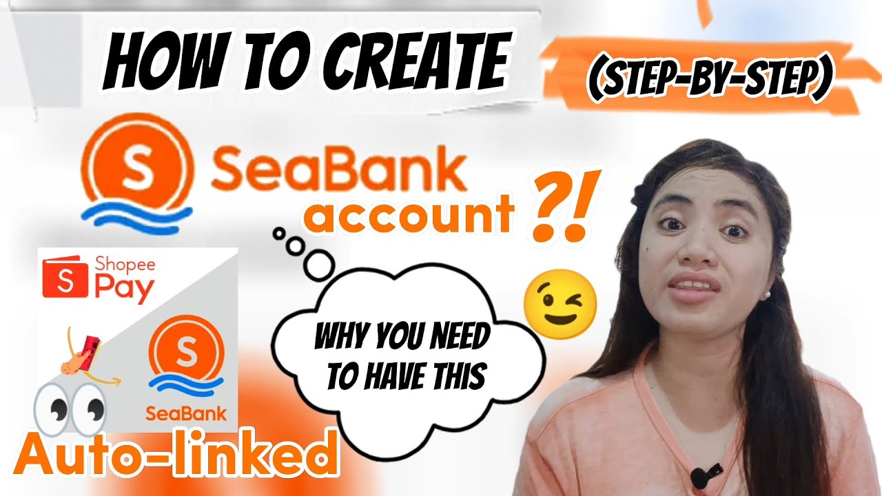 HOW TO CREATE SEABANK ACCOUNT & LINKED WITH SHOPEE | WHY YOU NEED TO ...