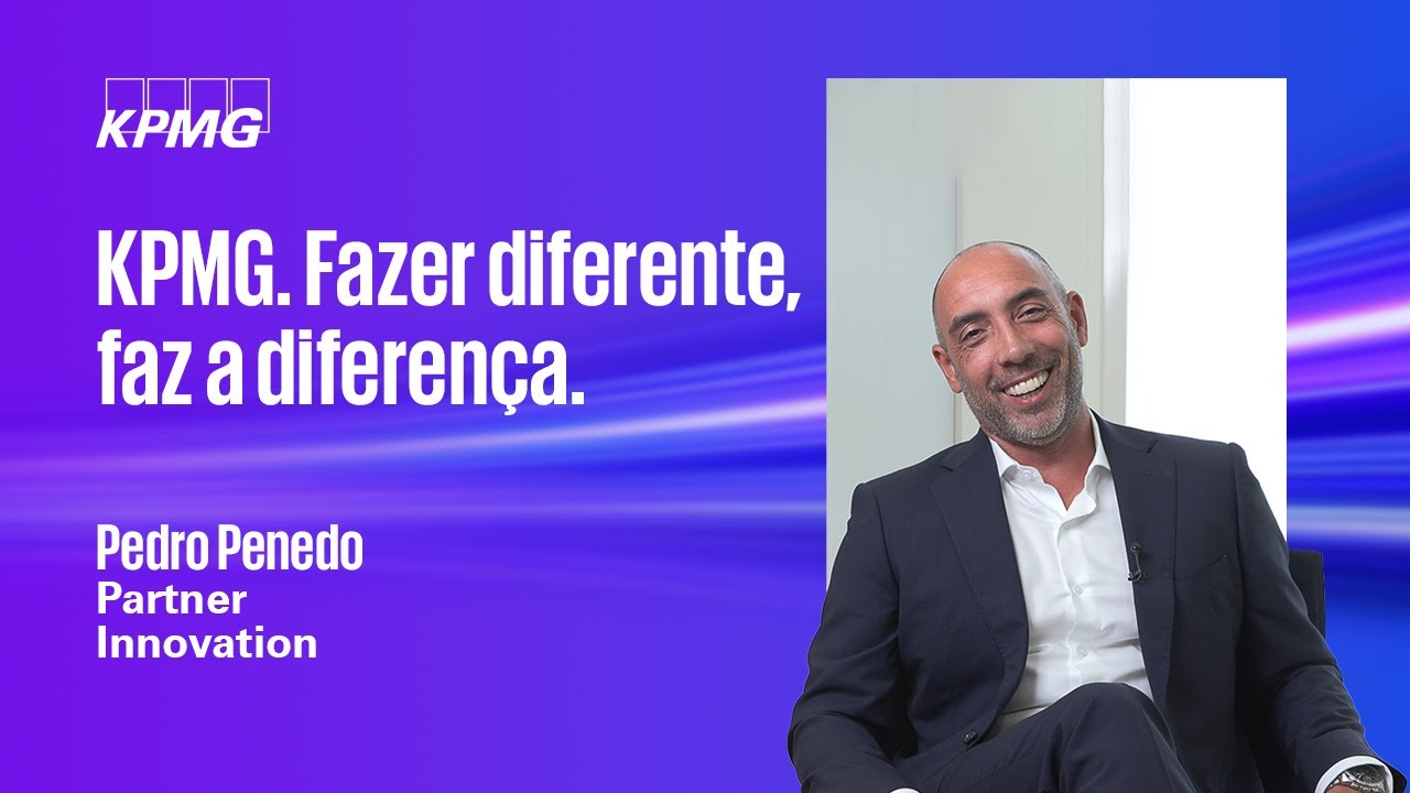 Pedro Penedo | KPMG. Fazer diferente, faz a diferença - YouTube