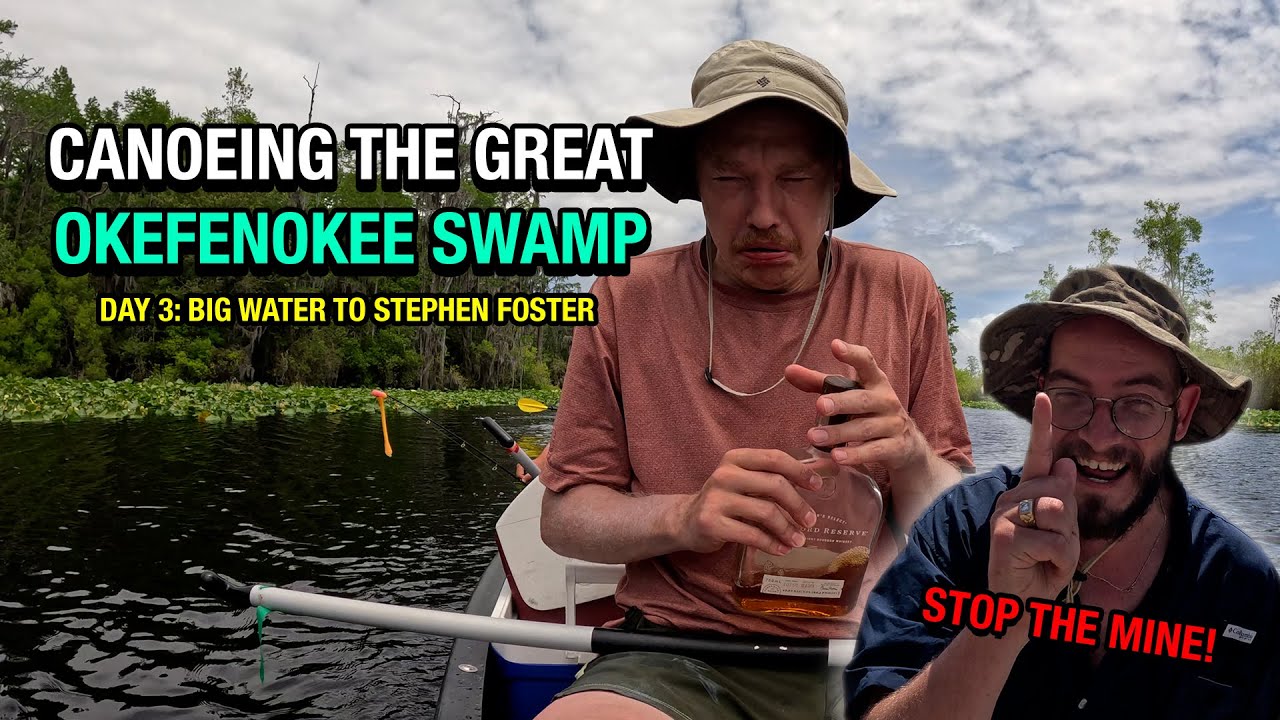Canoeing the OKEFENOKEE SWAMP | Day 3 - Big Water to Stephen C. Foster ...