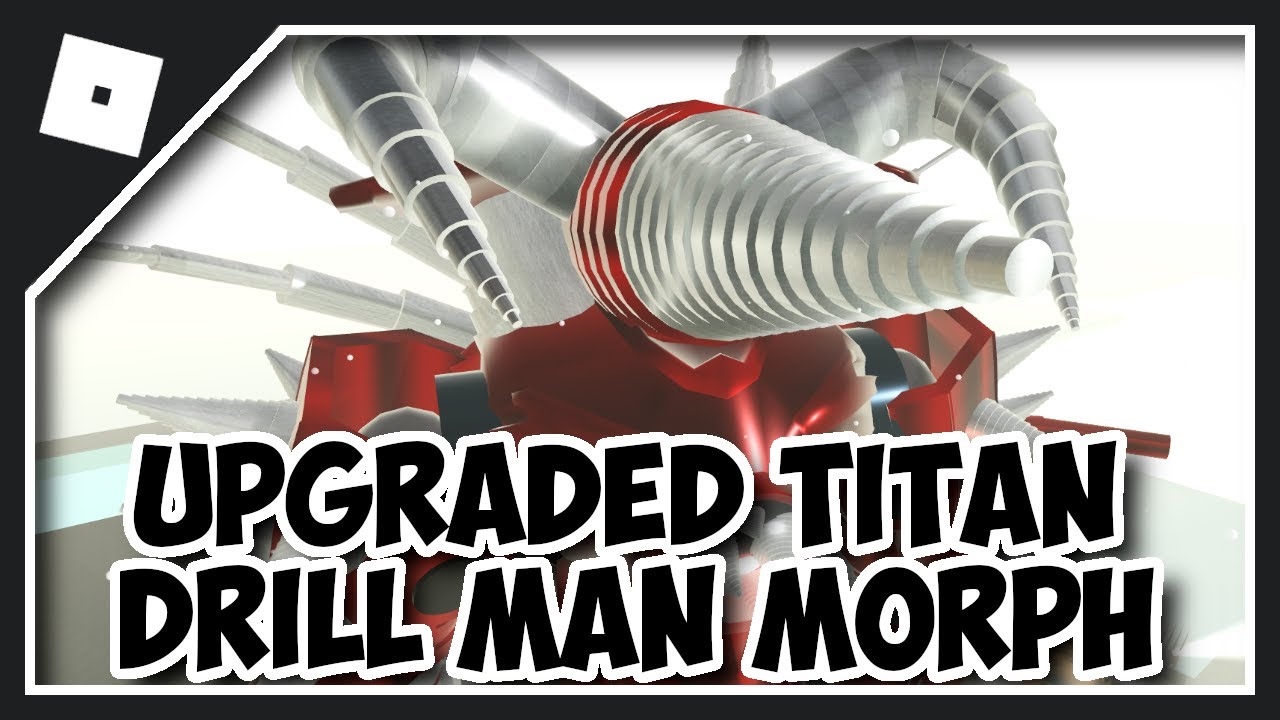 HOW TO GET UPGRADED TITAN DRILL MAN MORPH in TOILETS ATTACK | Upgraded ...