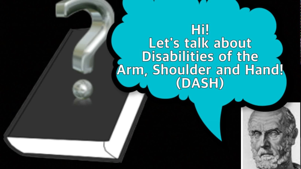 [Hippo] What is Disabilities of the Arm, Shoulder and Hand (DASH ...