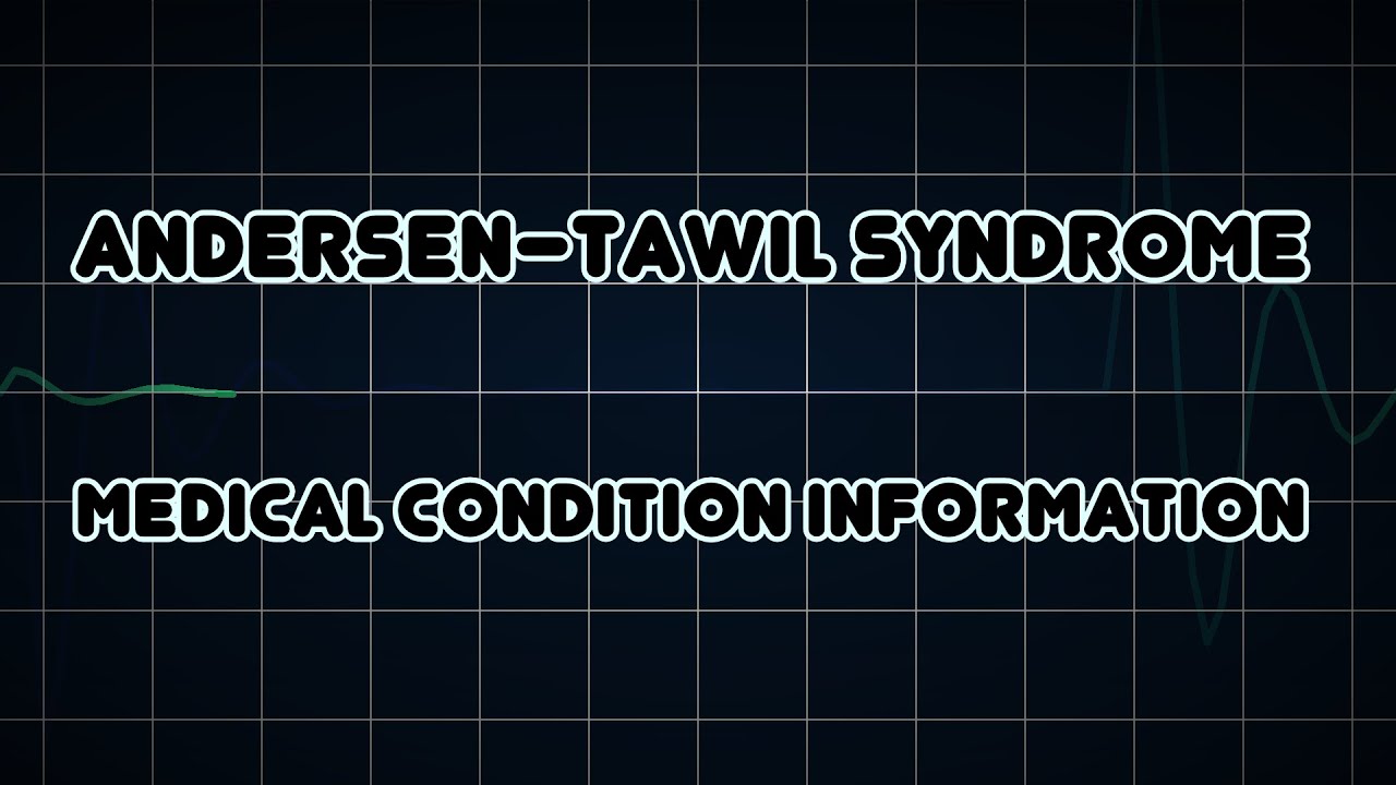 Andersen–Tawil syndrome (Medical Condition) - YouTube