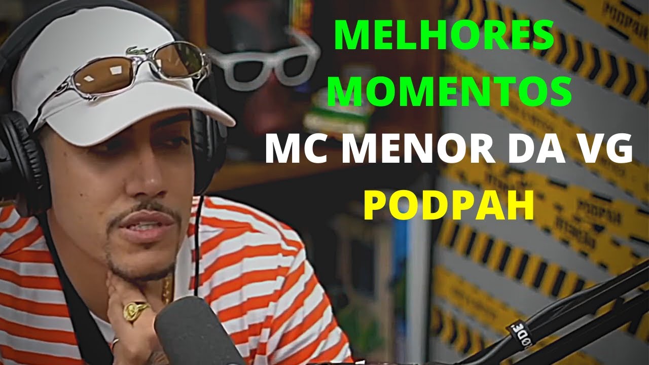 MELHORES MOMENTOS MC MENOR DA VG | MC MENOR DA VG - Podpah | [Cortes ...