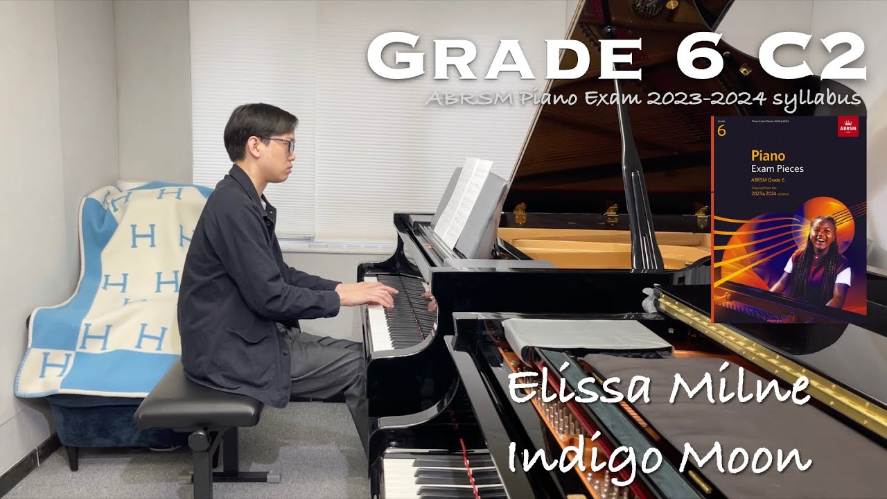 Grade 6 C2 | Elissa Milne - Indigo Moon | ABRSM Piano Exam 2023-2024 ...