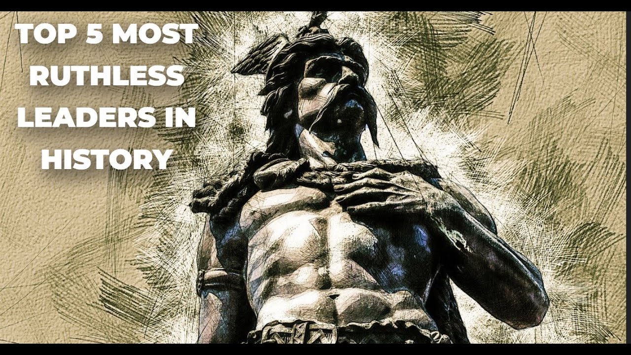 Top 5 Most Ruthless Leaders in History - YouTube