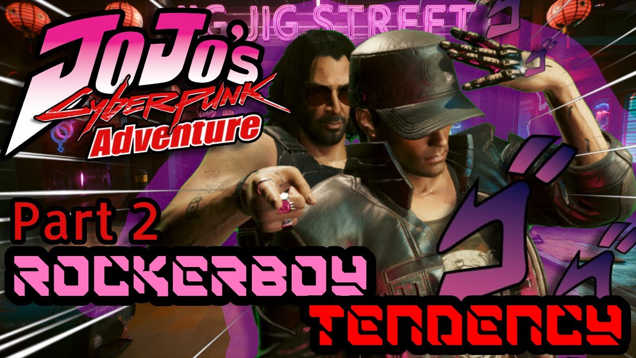 Jojo's Cyberpunk Adventure Part 2: Rockerboy Tendency - YouTube