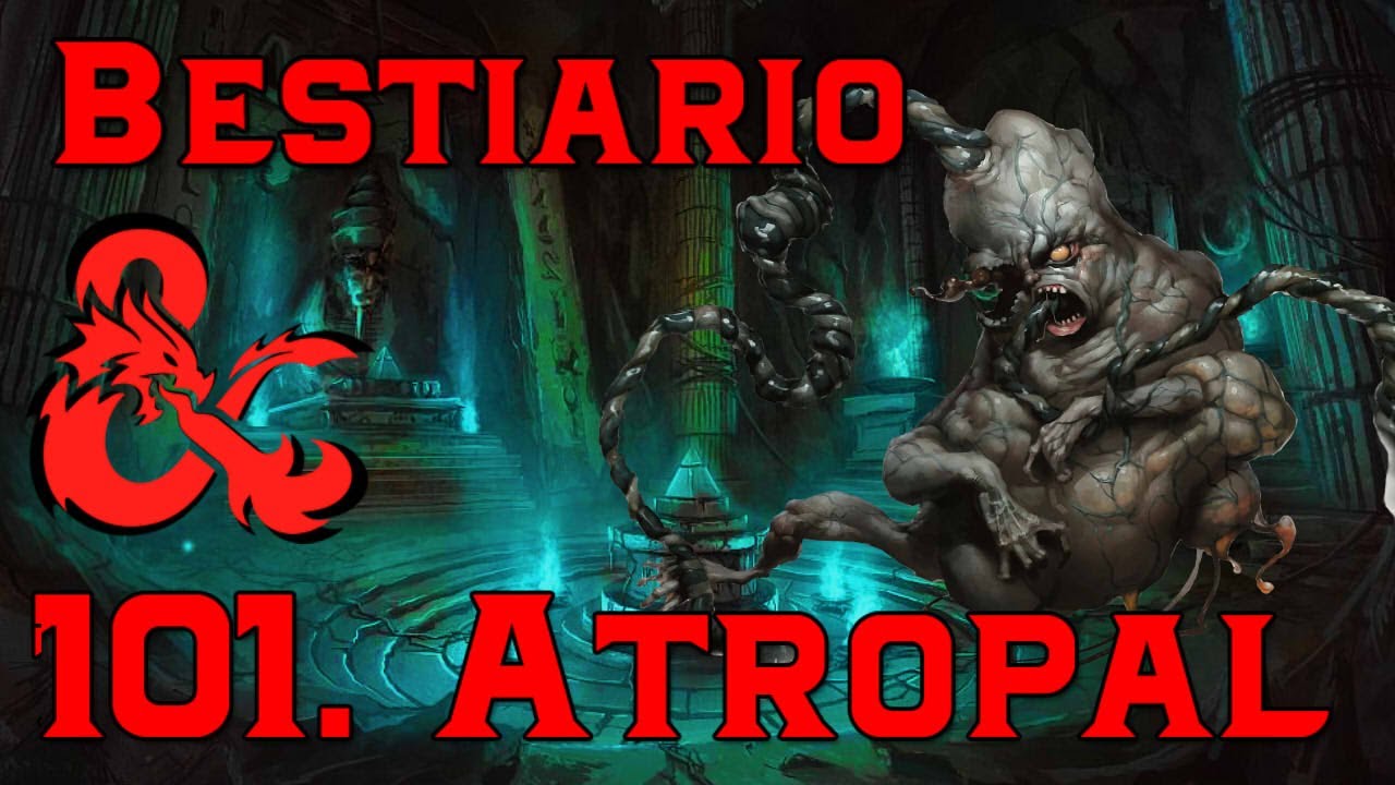 Bestiario Dragones y Mazmorras. Capítulo 101. Atropal - YouTube
