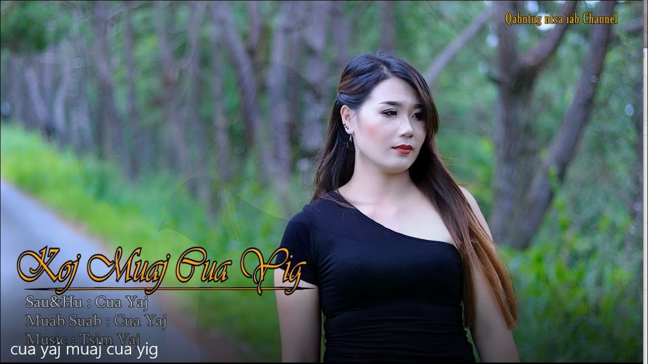 Cua yaj=muaj cua yig nkauj tawm tshiab 2020-21 - YouTube