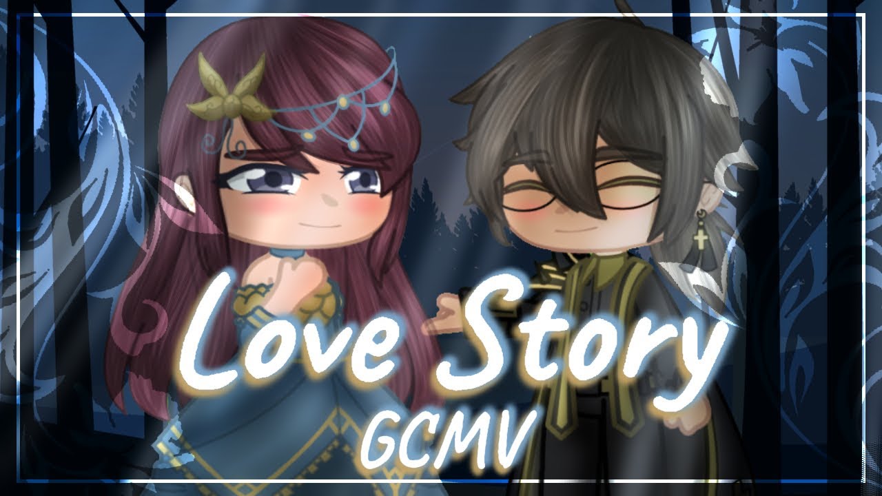 Love Story | GCMV | Gacha Club Music Video - YouTube