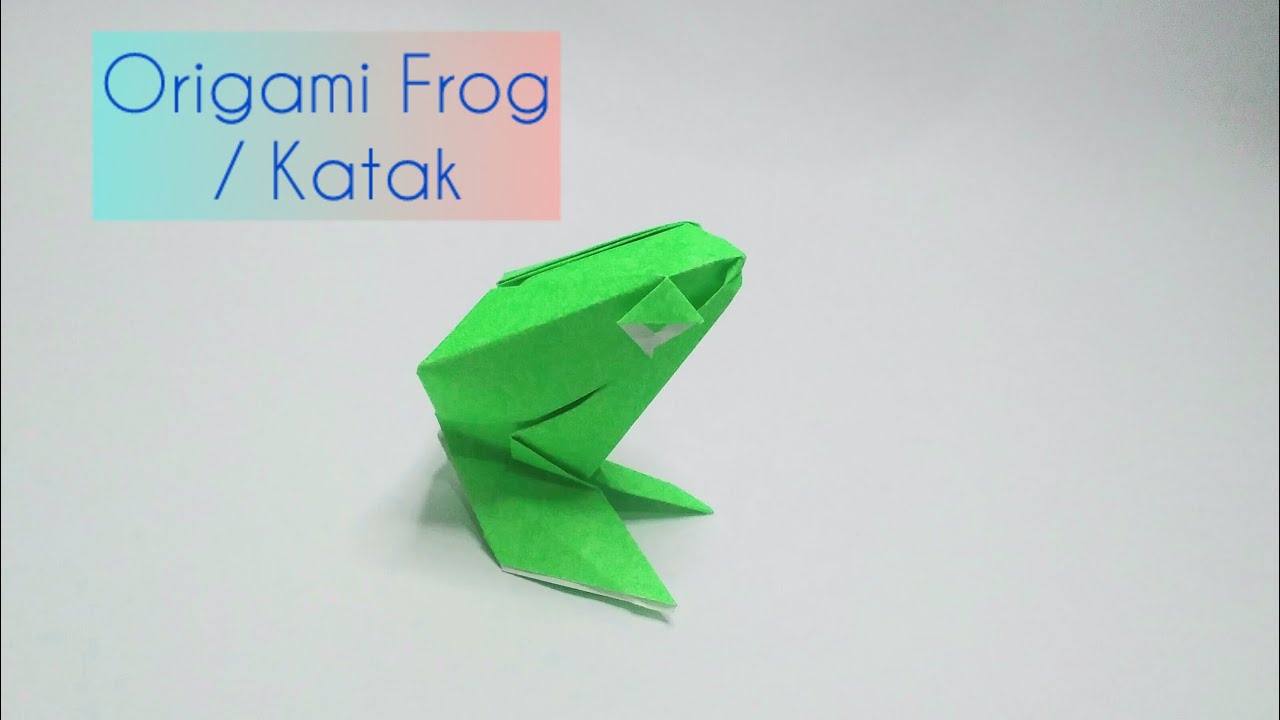 Cara Membuat Origami KATAK | How To Make Origami Frog - YouTube