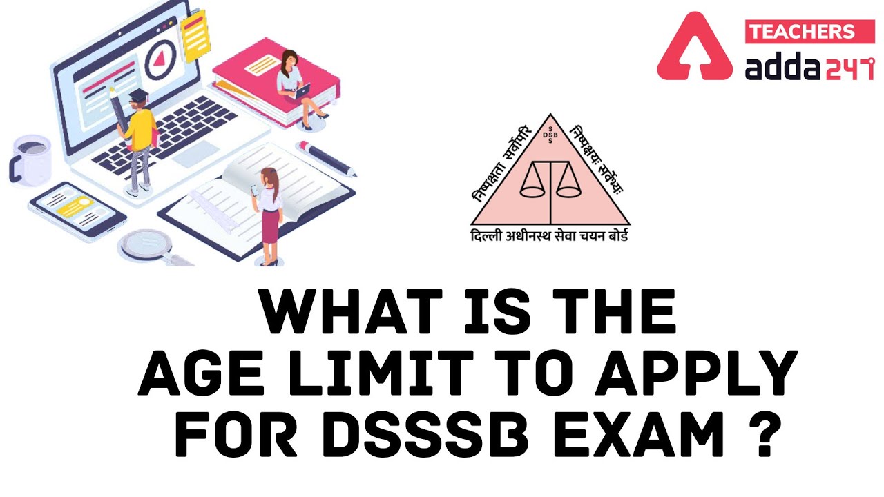 What Is The Age Limit To Apply For DSSSB Vacancy 2021 YouTube what-is-the-age-limit-to-apply-for-dsssb-vacancy-2021-youtube