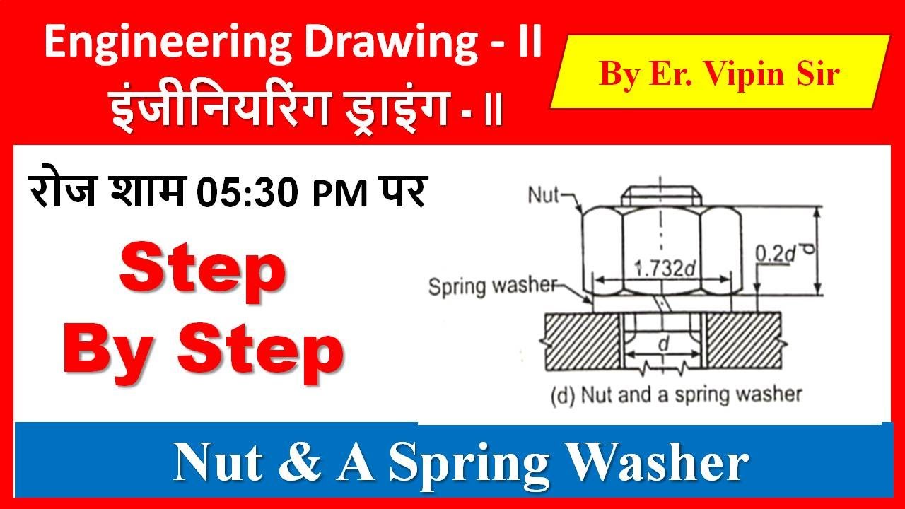 Engineering Drawing – II // Nut & A Spring Washer // By Er. Vipin Sir ...