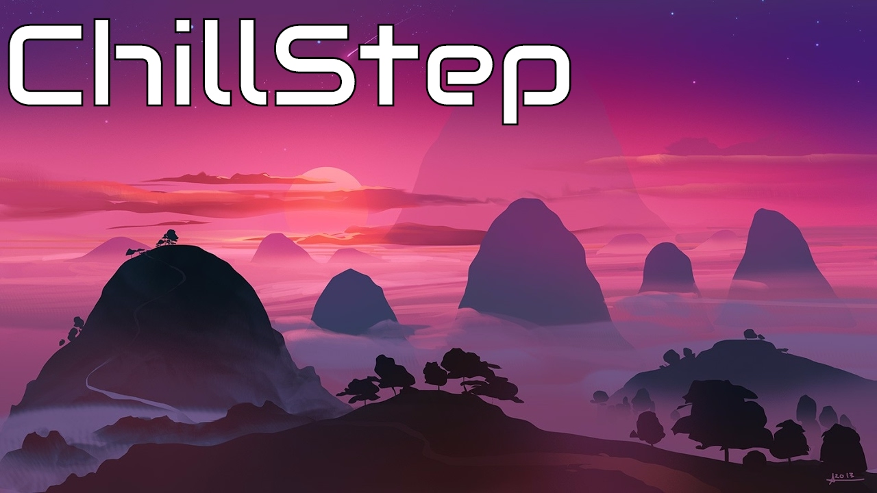 Best Chillstep Musix mix 2017 / 2 hours of Chillstep Music - YouTube