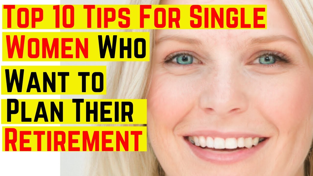 Top 10 Tips for Single Women Who Want to Plan Their Retirement 🌺 🌺 ...