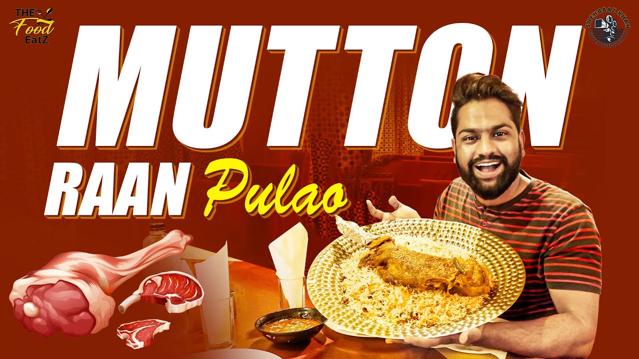 Ramzan Special Mutton Raan Pulao | Kabul Darbar |The Food Eatz #26 ...