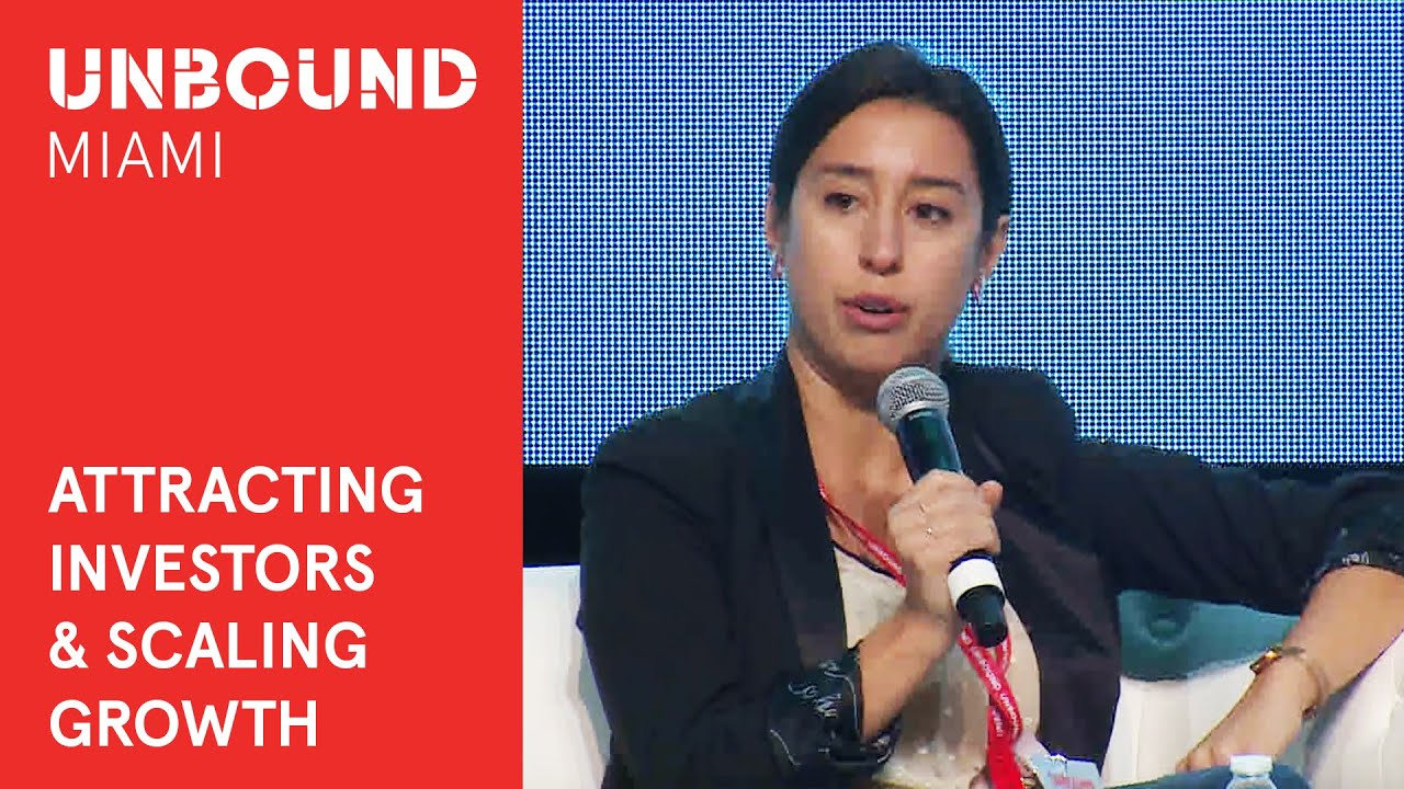 Unbound Miami 2018: ATTRACTING INVESTORS & SCALING GROWTH - YouTube