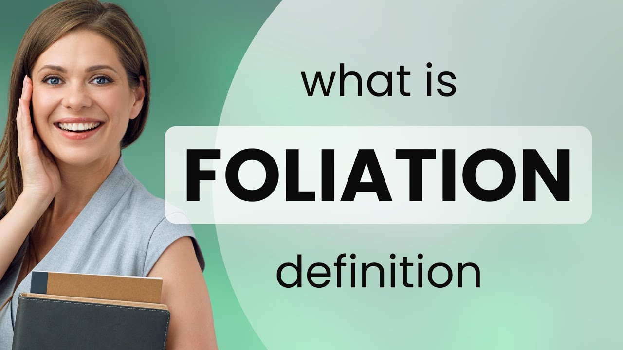 Foliation | definition of FOLIATION - YouTube