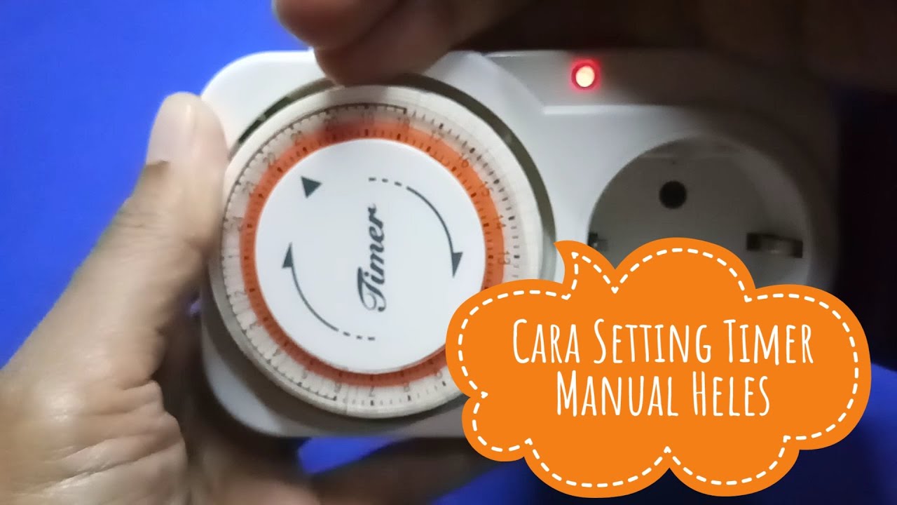 Cara Menggunakan / Setting Timer Manual Merk Heles - YouTube