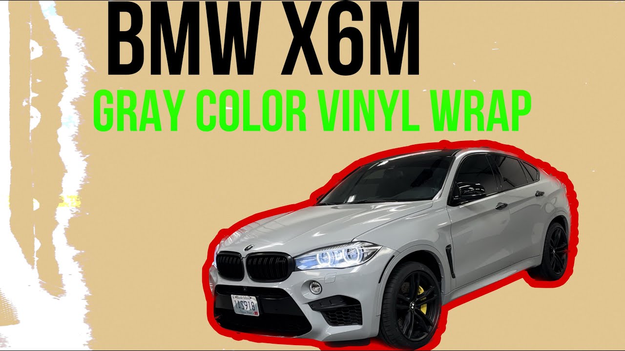 BMW X6M Gray color vinyl wrap - YouTube