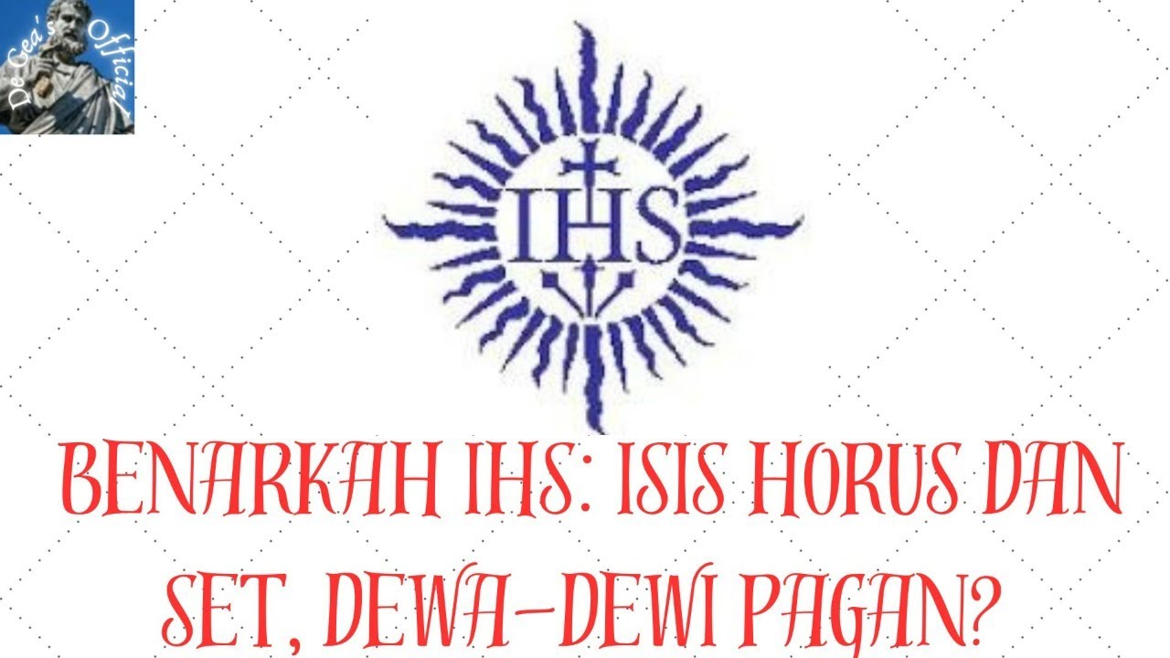 BENARKAH IHS: ISIS HORUS DAN SET, DEWA-DEWI PAGAN? - YouTube
