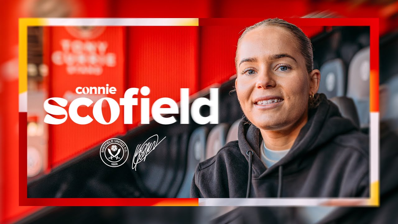 Connie Scofield | New Signing | First Interview for Sheffield United ...