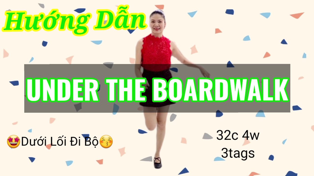 Hướng Dẫn Under The Boardwalk Line Dance l Bài Nhảy Mẫu Dưới Video - Vy ...